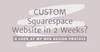 Custom Squarespace Website in 2 Weeks! My Process — Gold Standard Design
