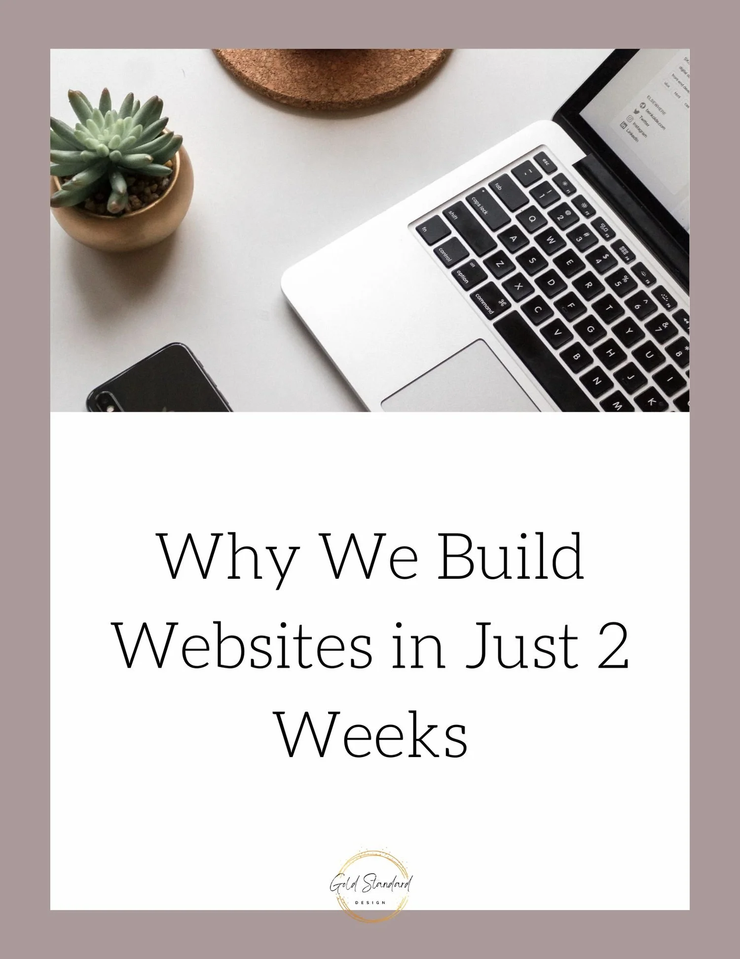Why We Build Websites in 2 Weeks — Gold Standard Design