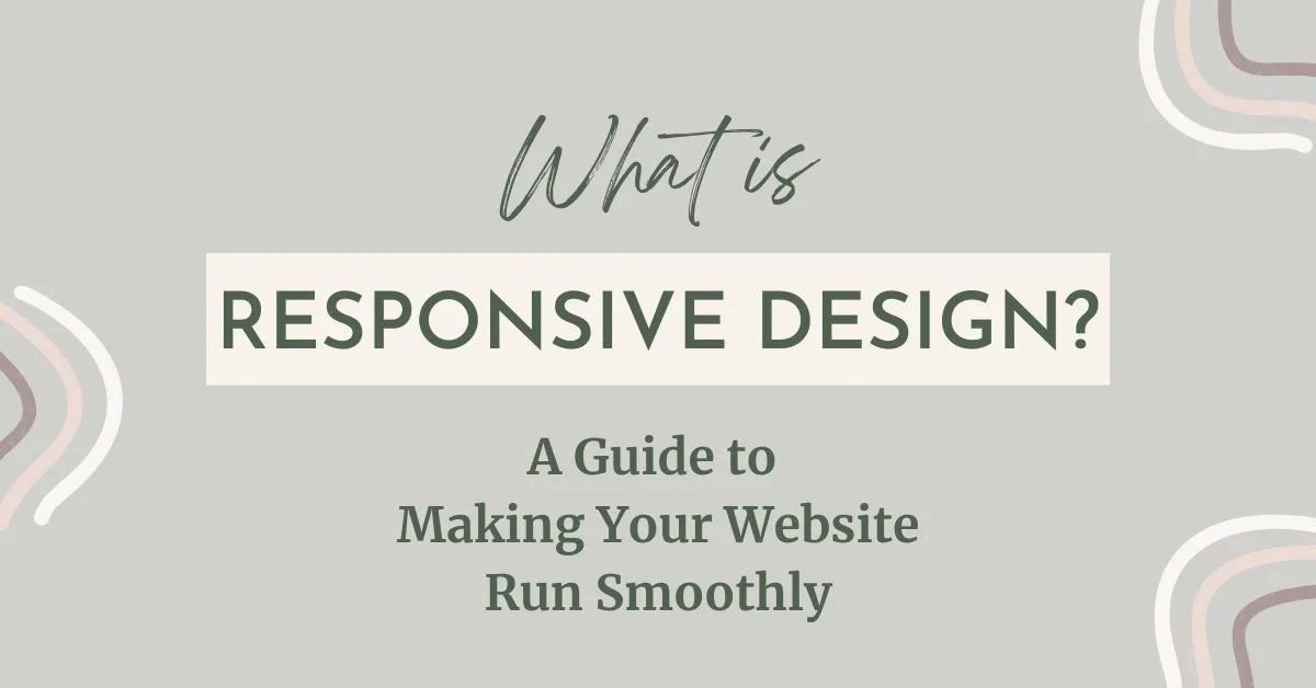 What is Responsive Design? A Guide to Making Your Website Run Smoothly ...