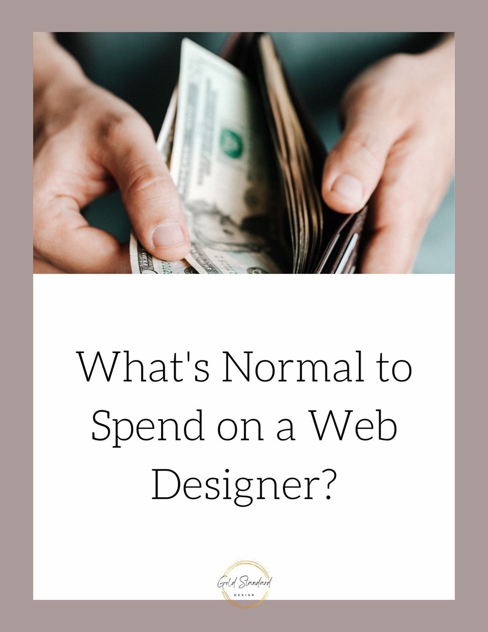 What’s Normal to Spend on a Web Designer? — Gold Standard Design