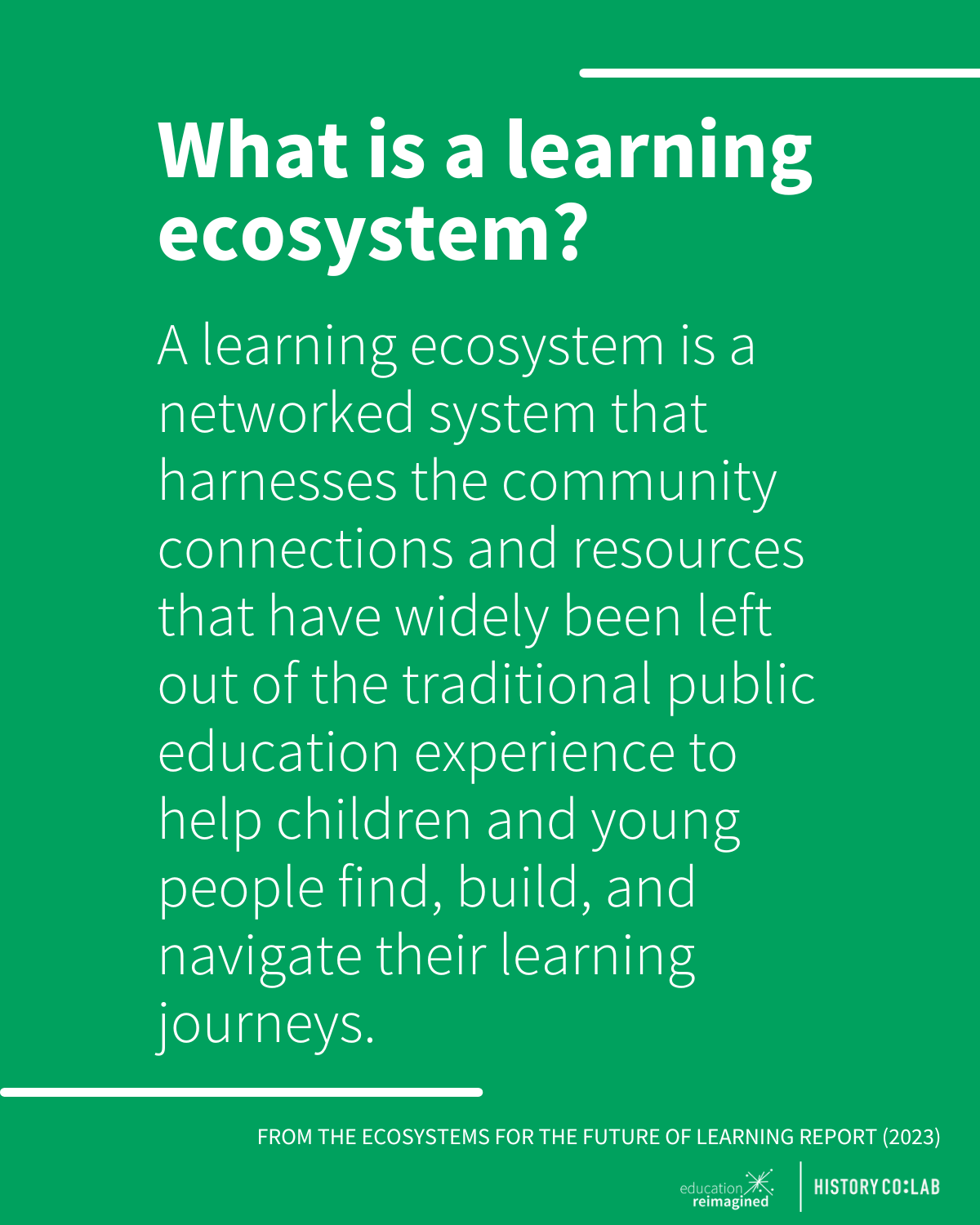 Ecosystems for the Future of Learning Report — History Co:Lab
