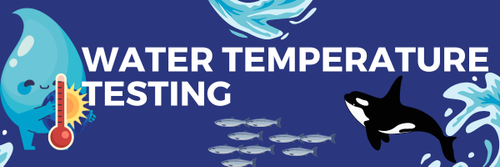 Water Temperature Testing Training — Orca Conservancy