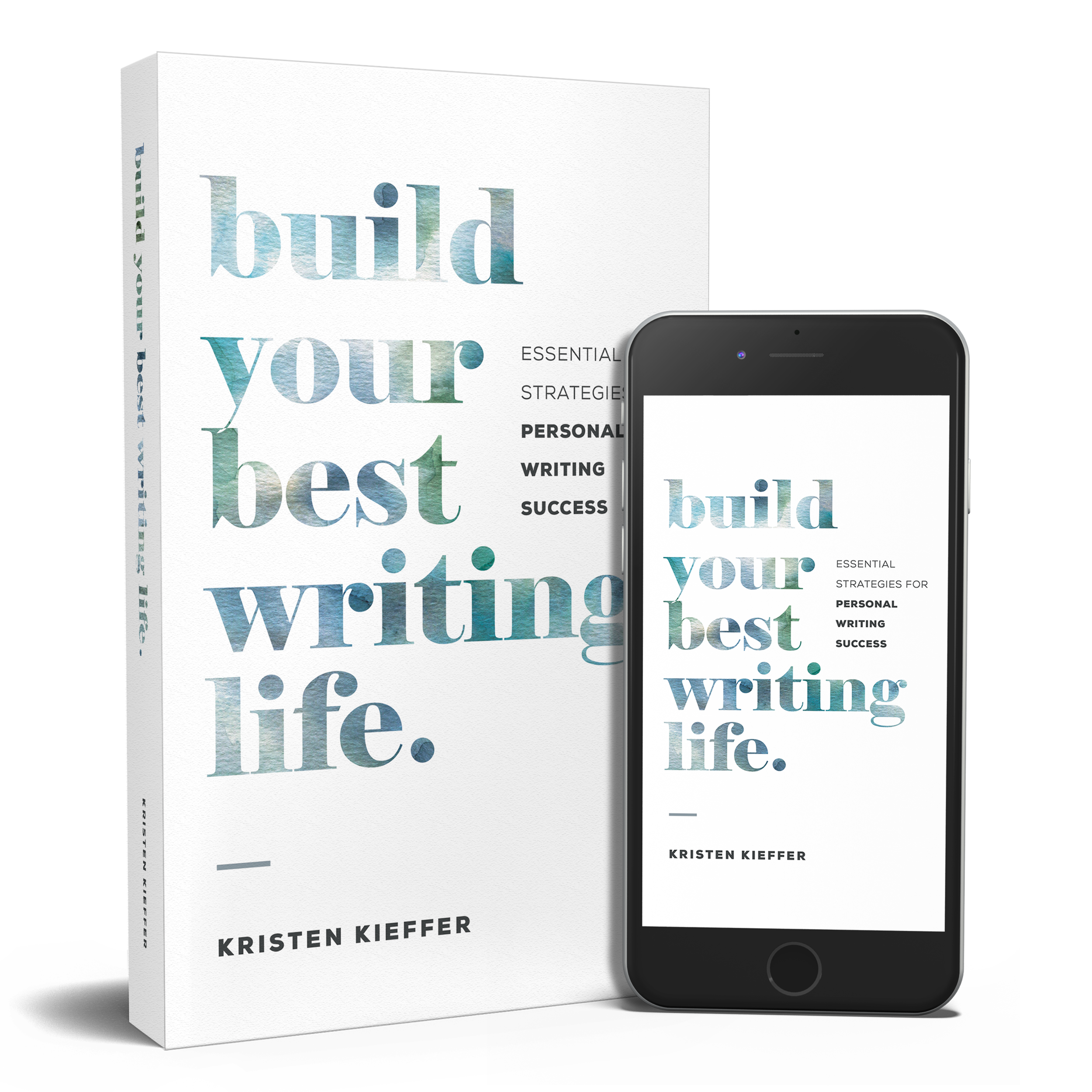 Build Your Best Writing Life — Kristen Kieffer