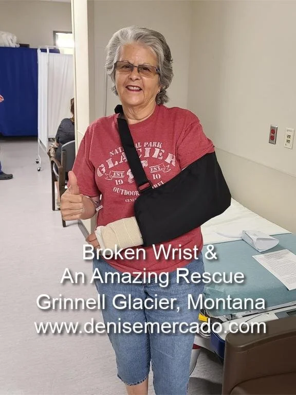 Broken Wrist & an Amazing Rescue on the Hike to Grinnell Glacier — Denise Mercado - Award ...