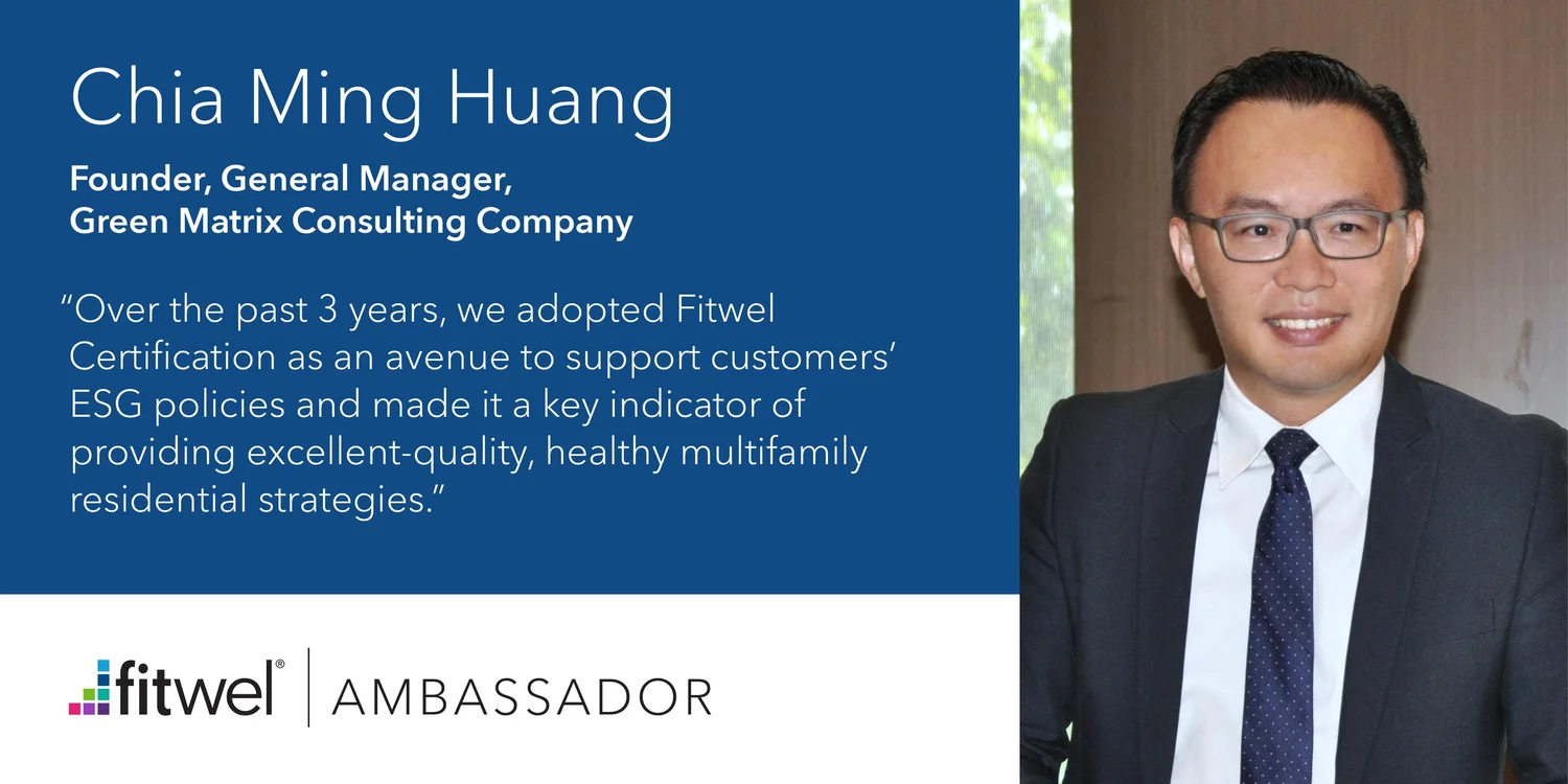 Fitwel — Ambassadors Leading the Movement: Chia Ming Huang