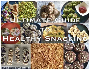 Ultimate Guide to Healthy Snacking — Eleat Sports Nutrition