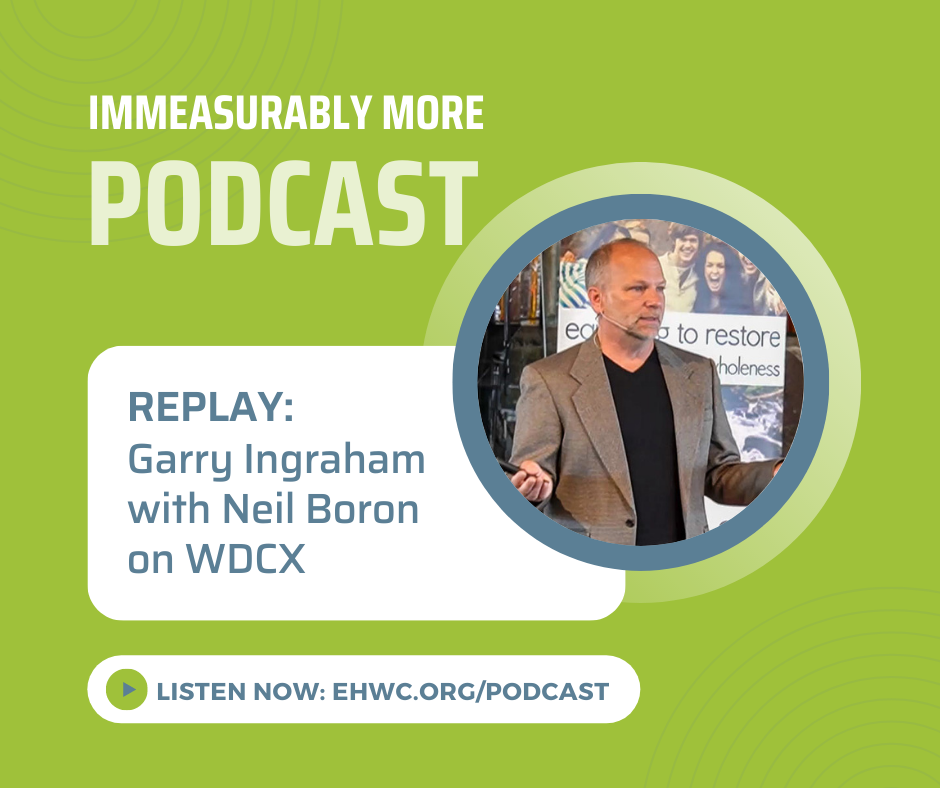 Replay: Garry Ingraham with Neil Boron on WDCX — Eastern Hills Church
