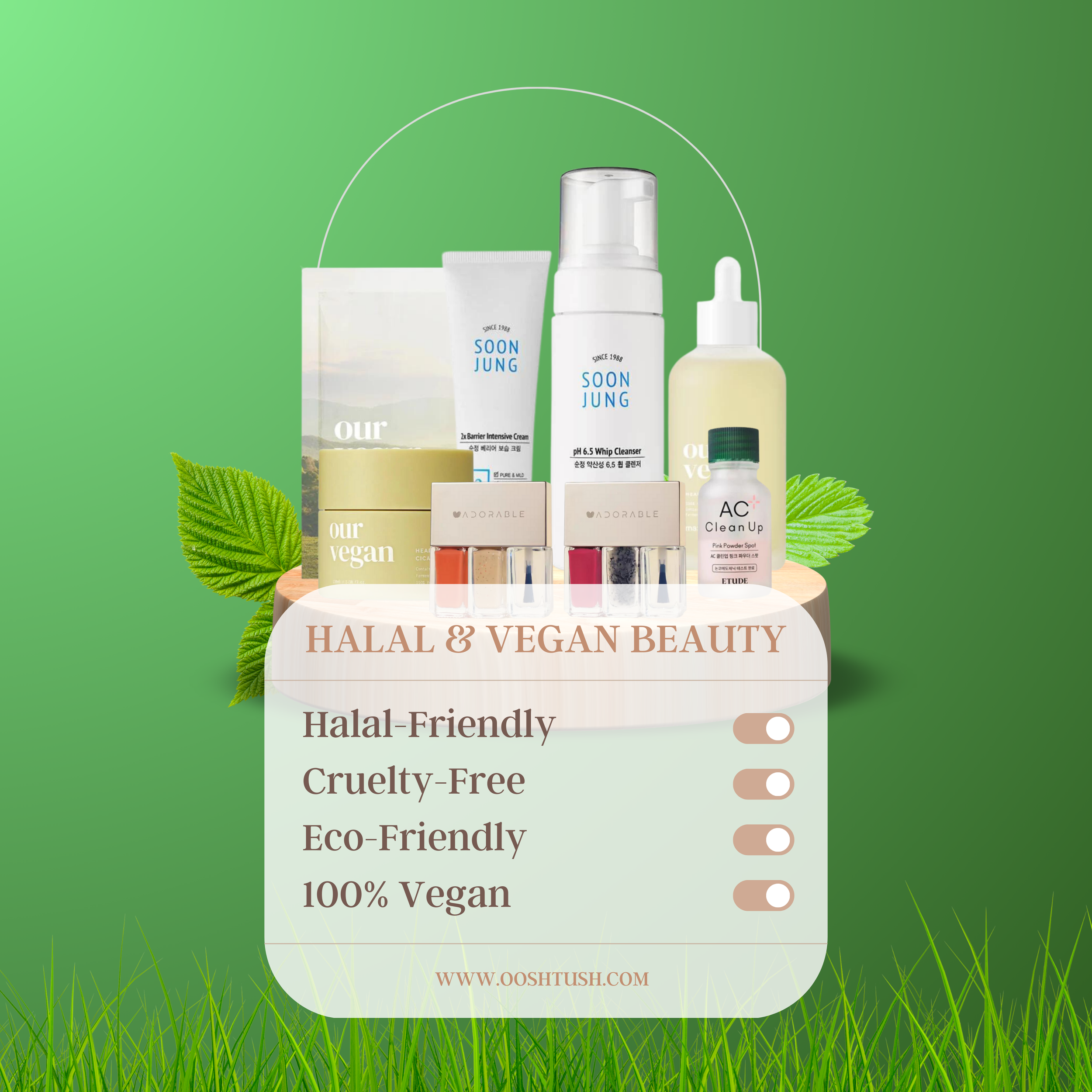 HALAL & VEGAN BEAUTY, STAY BEAUTIFUL GUILT-FREE — OoshTush