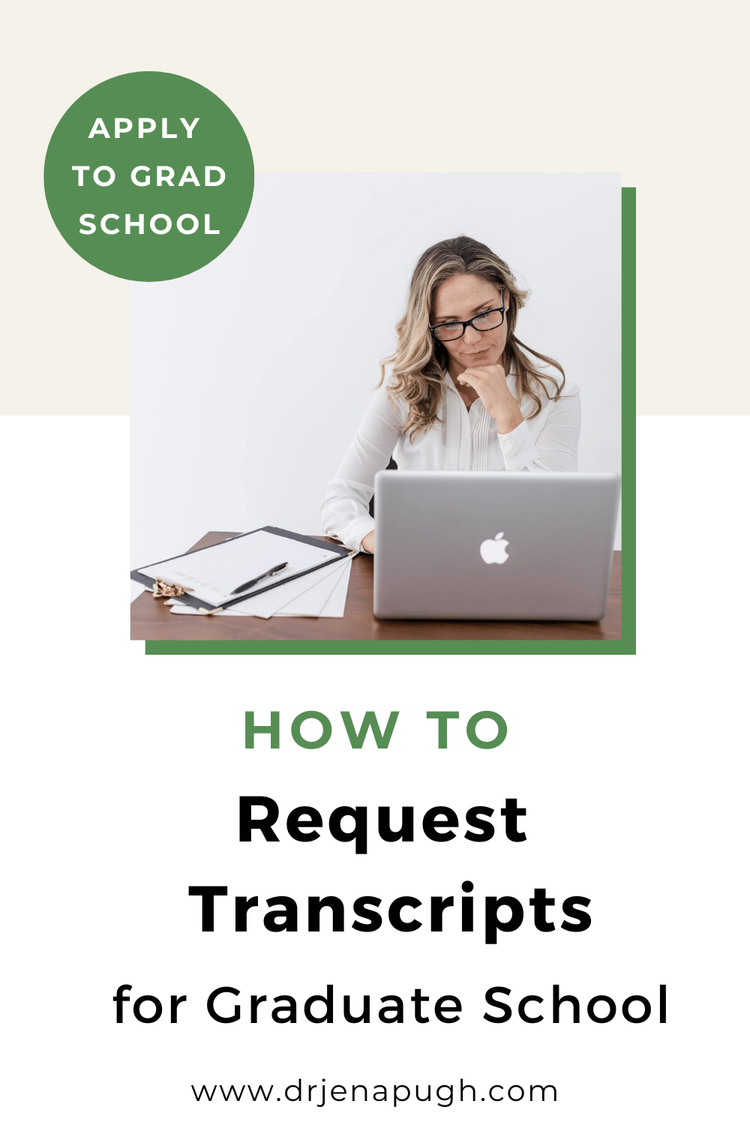How to Request Transcripts for Graduate School — Dr. Jena Pugh