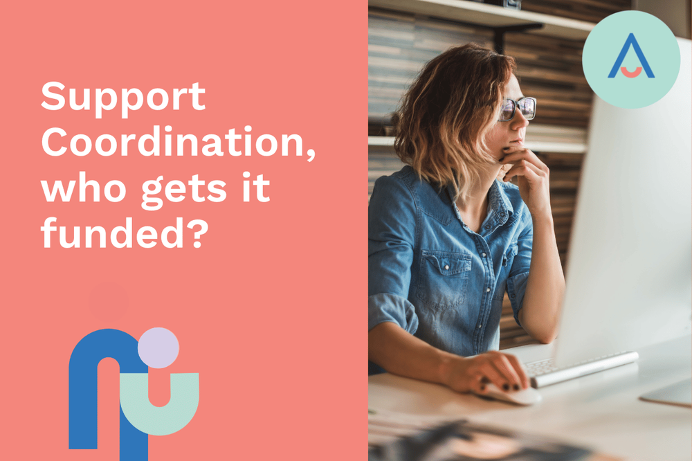 Support Coordination, who gets it funded? | Achievable | NDIS Support ...
