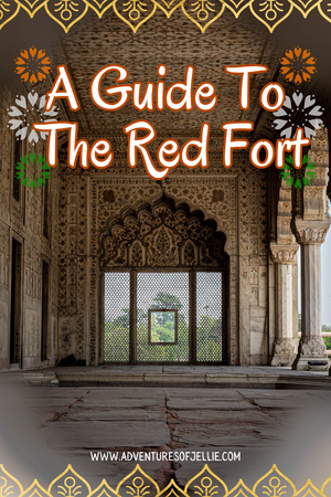 The Ultimate Guide to Delhi's Iconic Red Fort — Adventures of Jellie