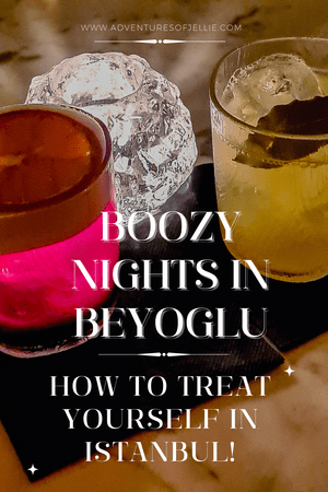 Boozy Nights in Beyoglu, Istanbul — Adventures of Jellie