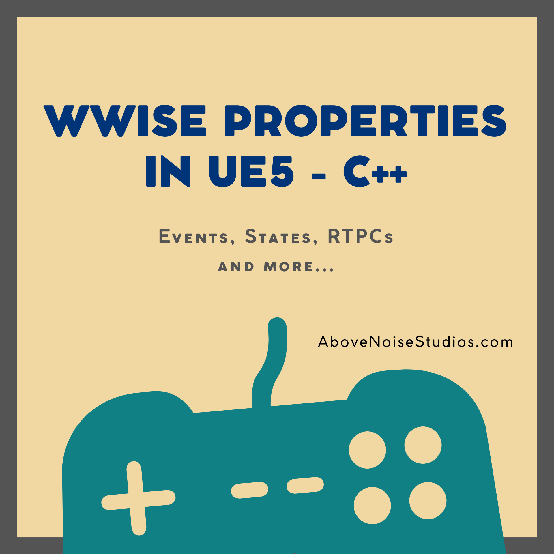 Wwise — Game Audio Blog — Above Noise Studios