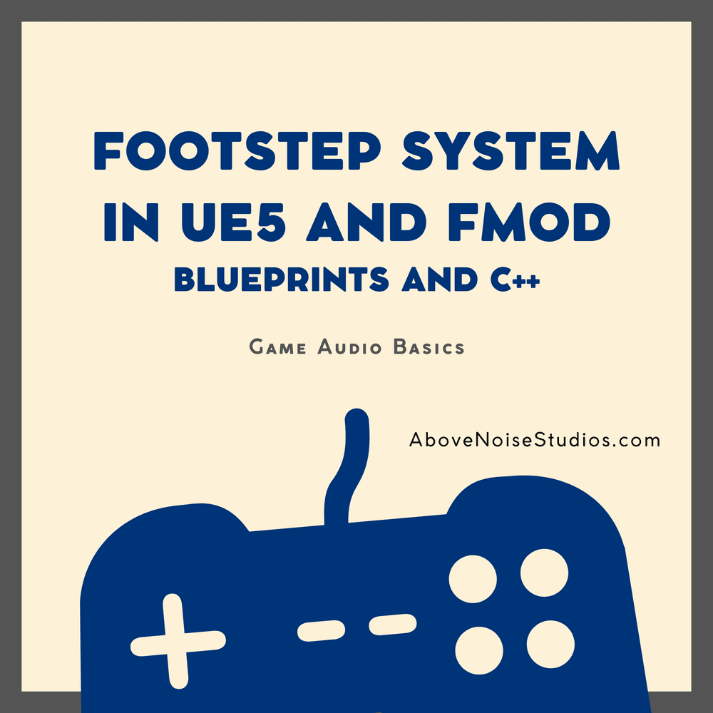 Game Audio Blog — Above Noise Studios