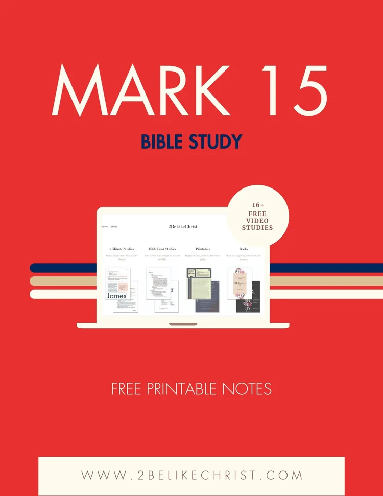 2BeLikeChrist Bible Commentary - Mark Chapter 15 — 2BeLikeChrist