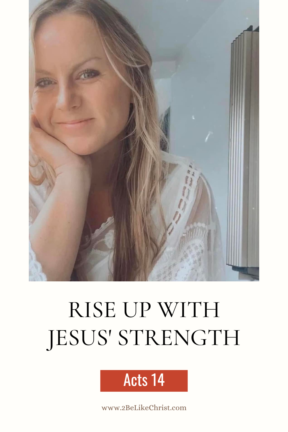 Rise Up with Jesus’ Strength - Acts 14 — 2BeLikeChrist