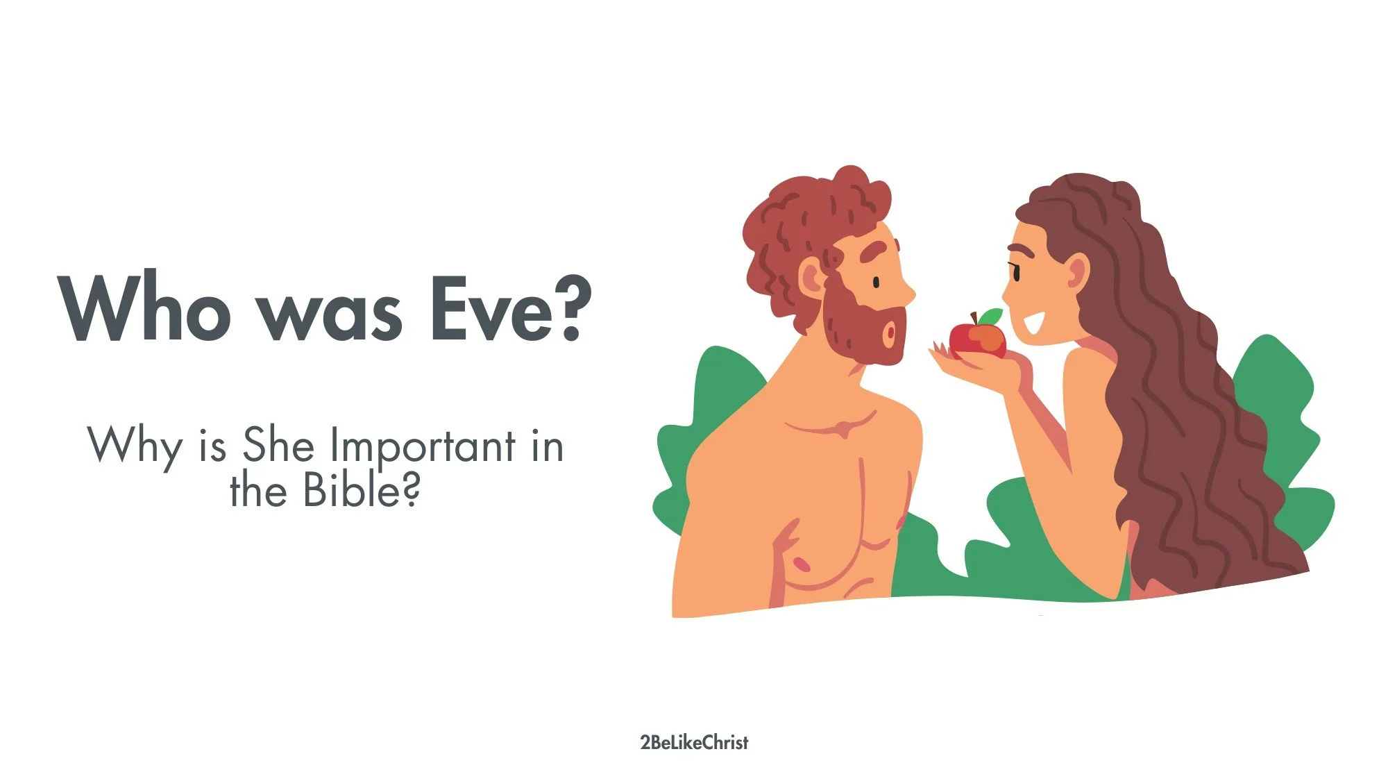 Who was Eve in the Bible? — 2BeLikeChrist