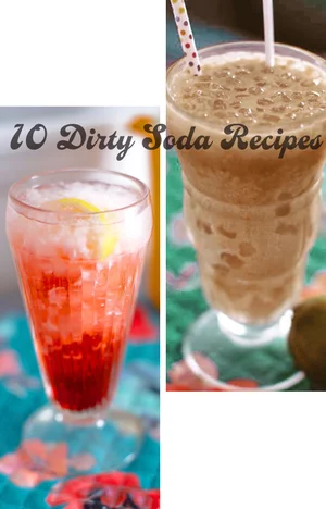 10 Delicious Dirty Soda Recipes You Need to Try Today — Vintage By the ...