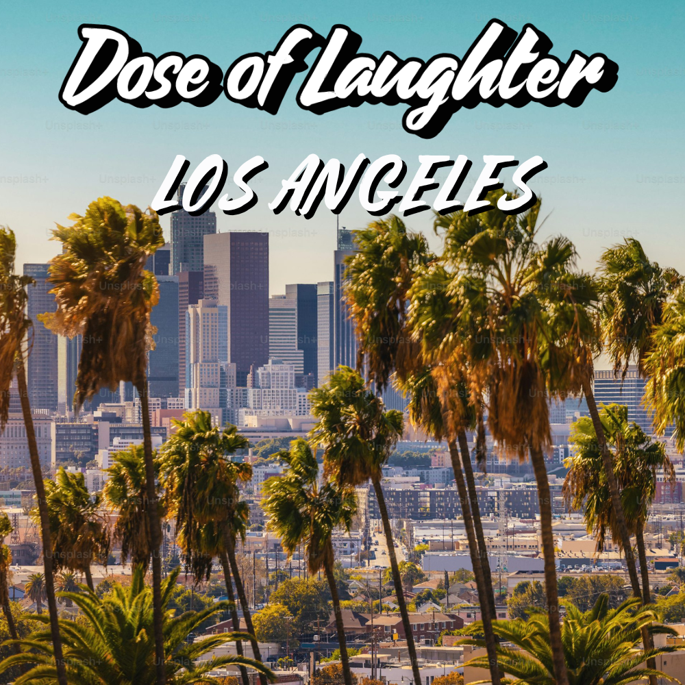 Stand Up Comedy in Los Angeles | Clubs & Free Tickets — Dose of Laughter