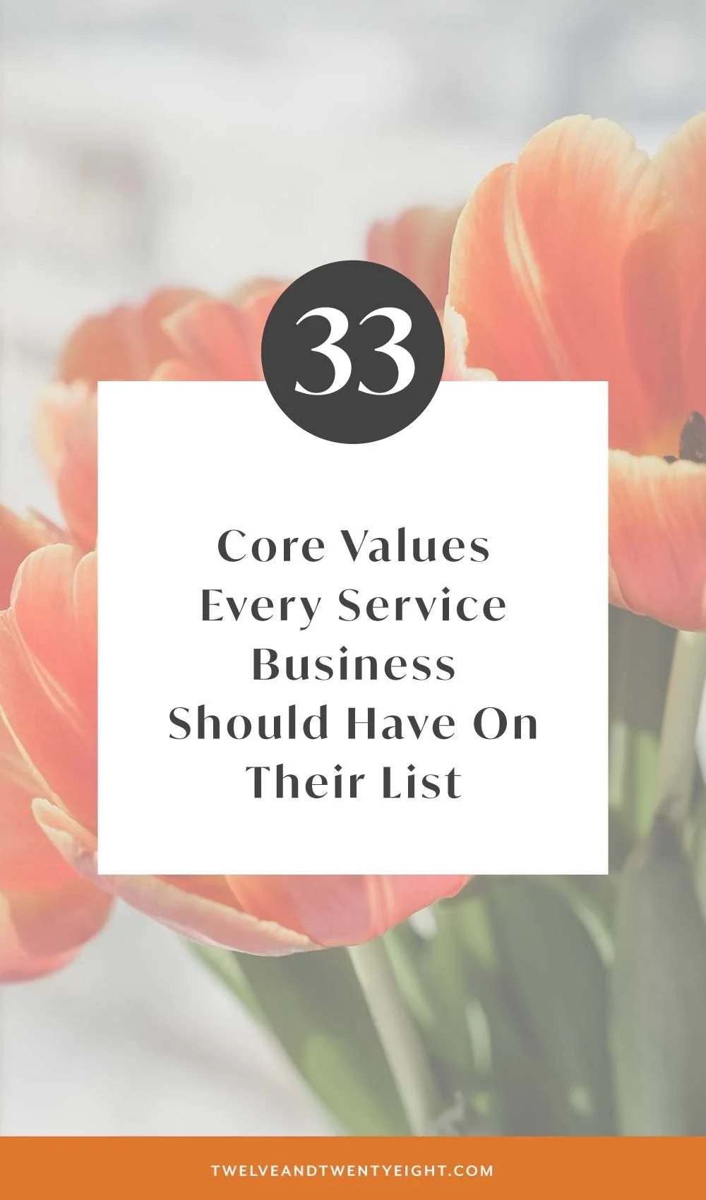 33 Core Values Service Businesses Should Have On Their List!