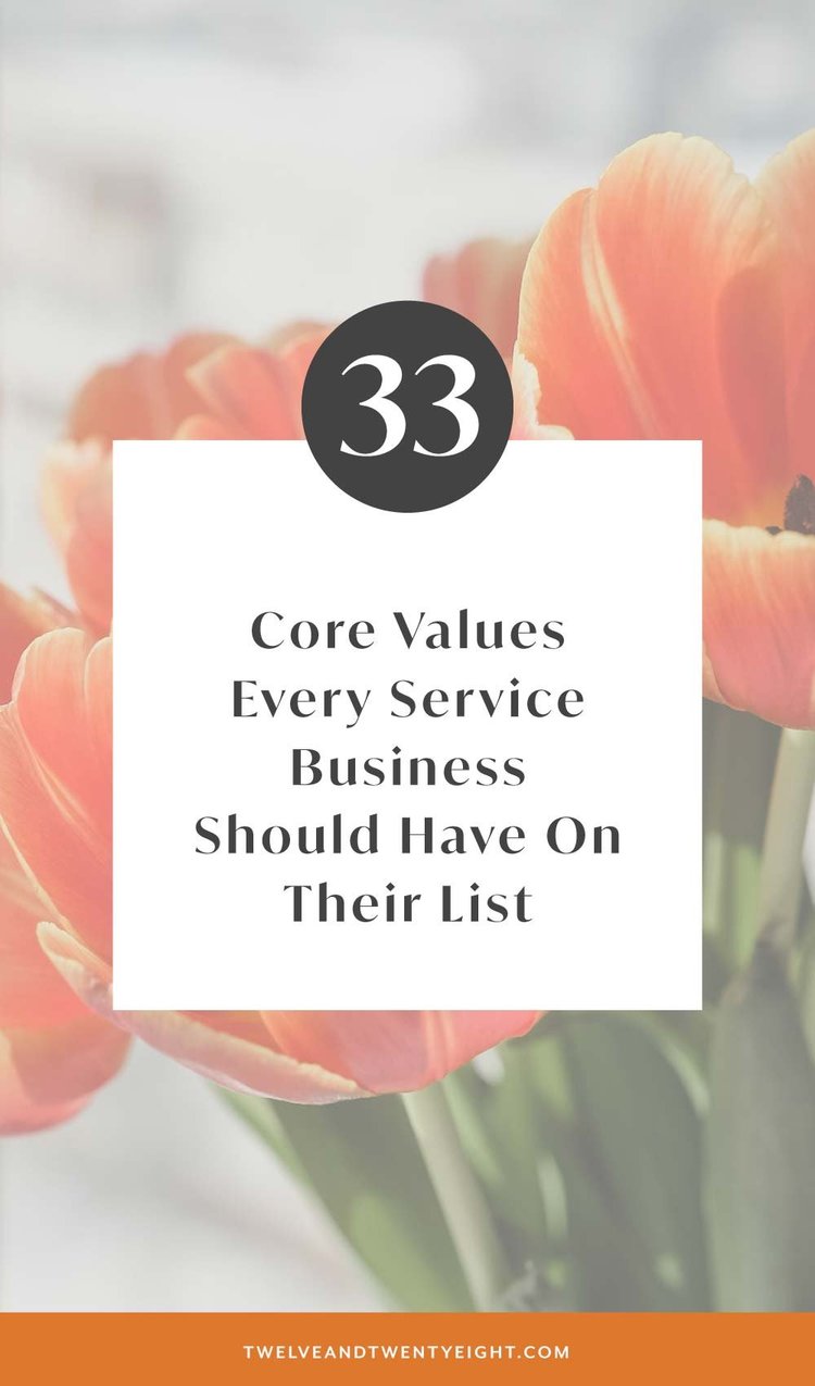 33 Core Values Service Businesses Should Have On Their List!