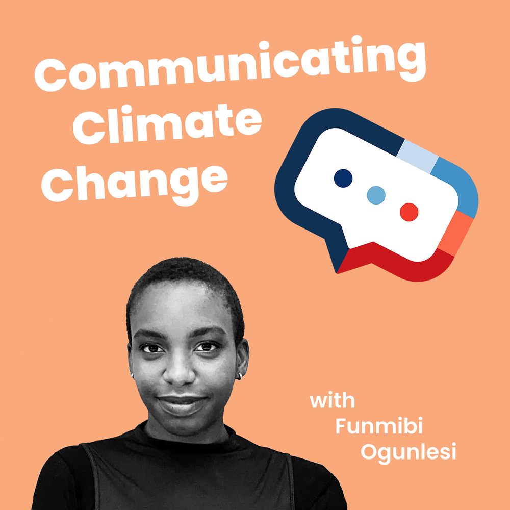 The Power of Framing With Funmibi Ogunlesi — Communicating Climate Change The Power of Framing With Funmibi Ogunlesi — Communicating Climate Change