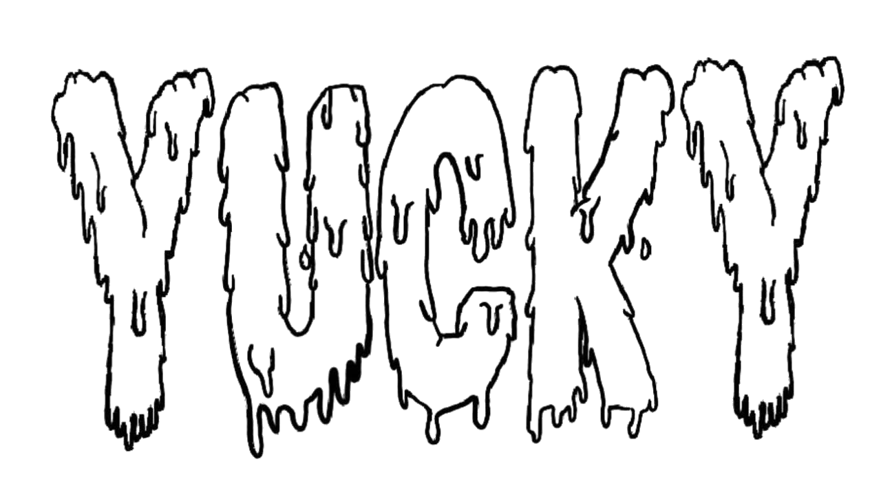 Yucky