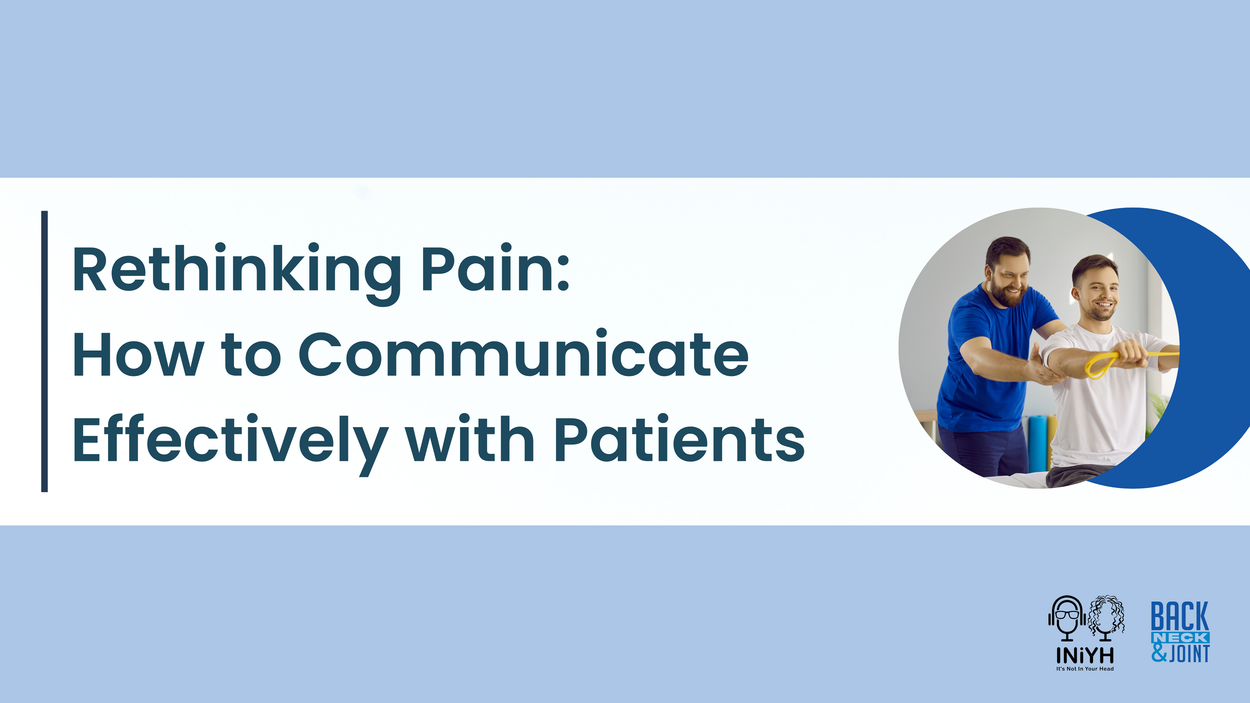 Rethinking Pain: How to Communicate Effectively with Patients — Dr. Dan ...
