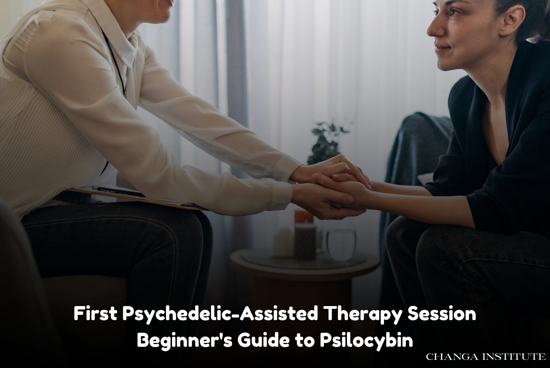 Preparing for Your First Psychedelic-Assisted Therapy Session: A Beginner's Guide to Psilocybin ...
