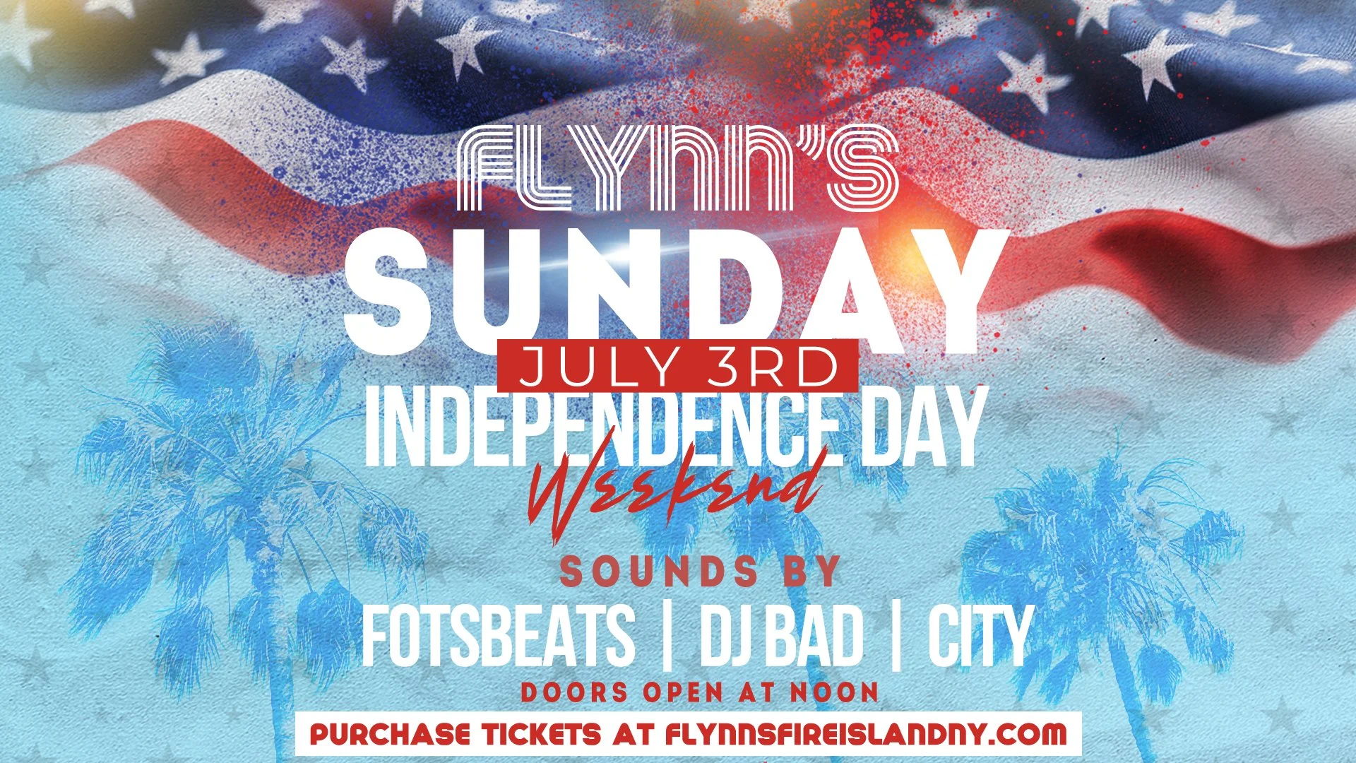 July 3rd Dance Party — Flynn's Fire Island