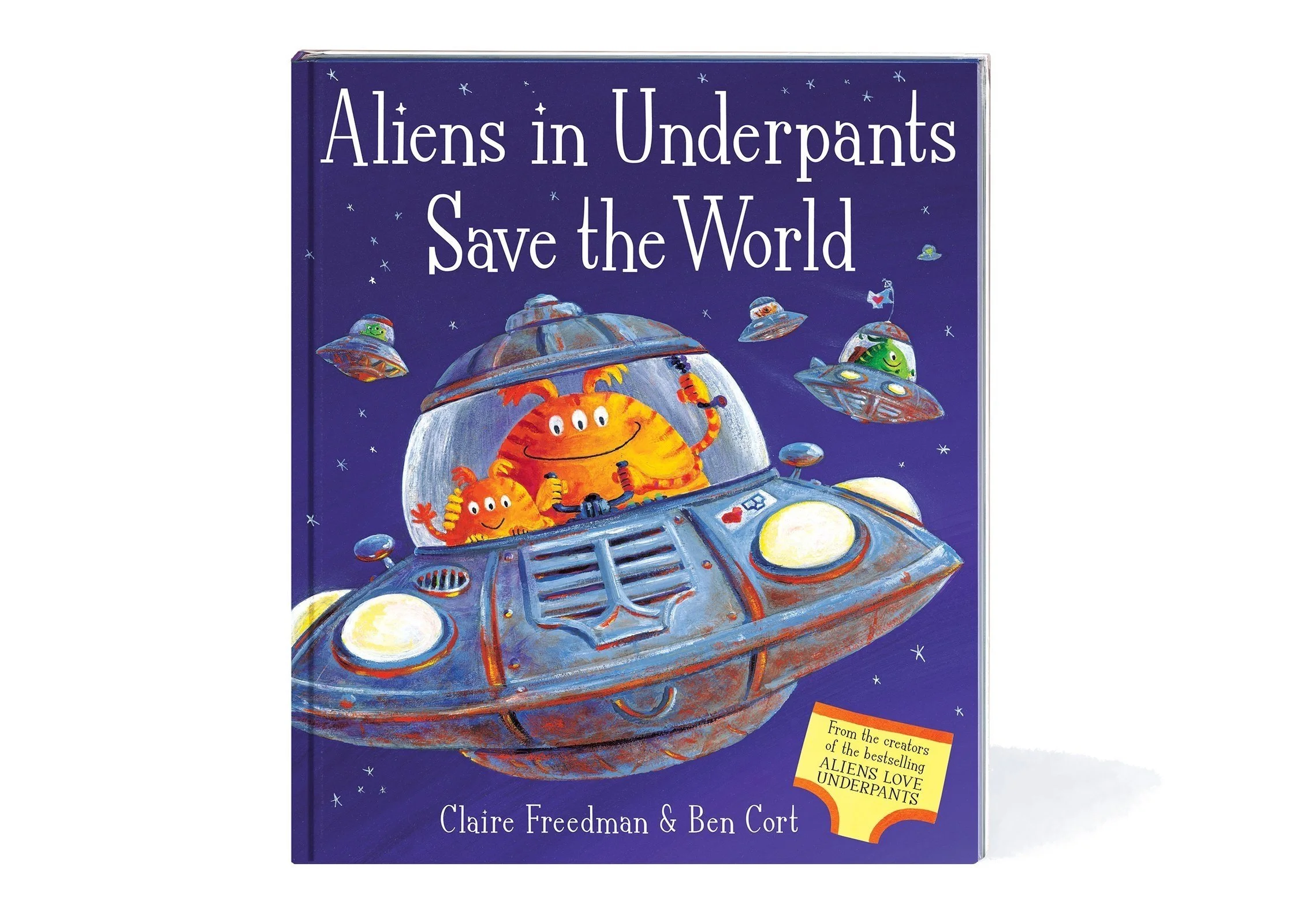 Aliens in Underpants Save the World — Ben Cort