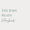 The Baby Ready Playbook — THE MAMA BESTIE