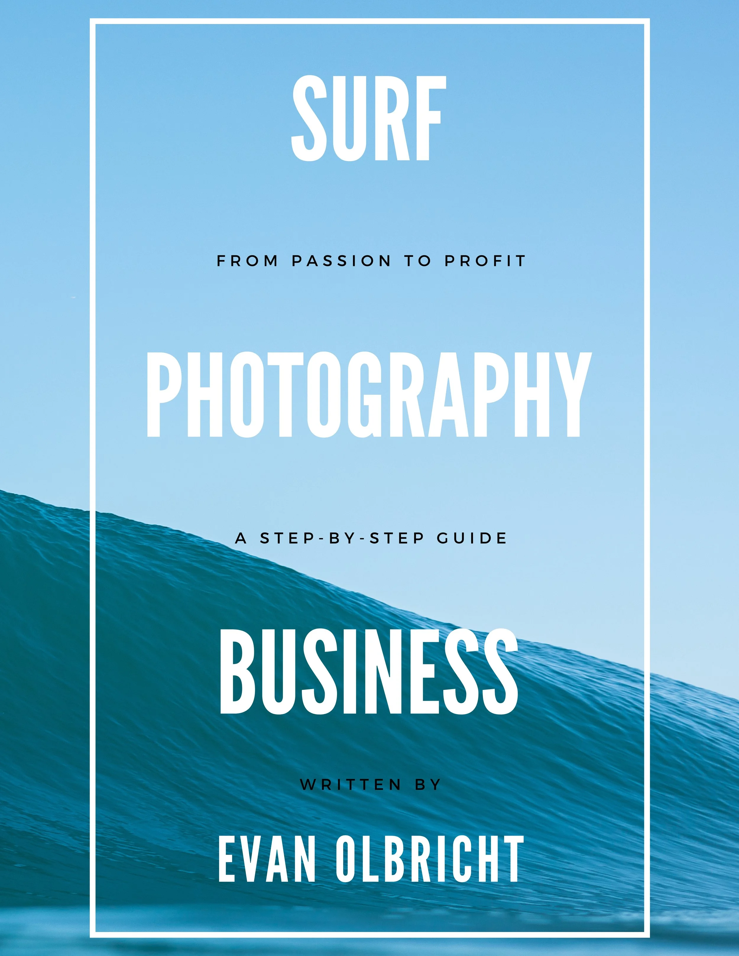 EvanOPhotography — Launching The Ultimate Guide to Building Your Surf ...