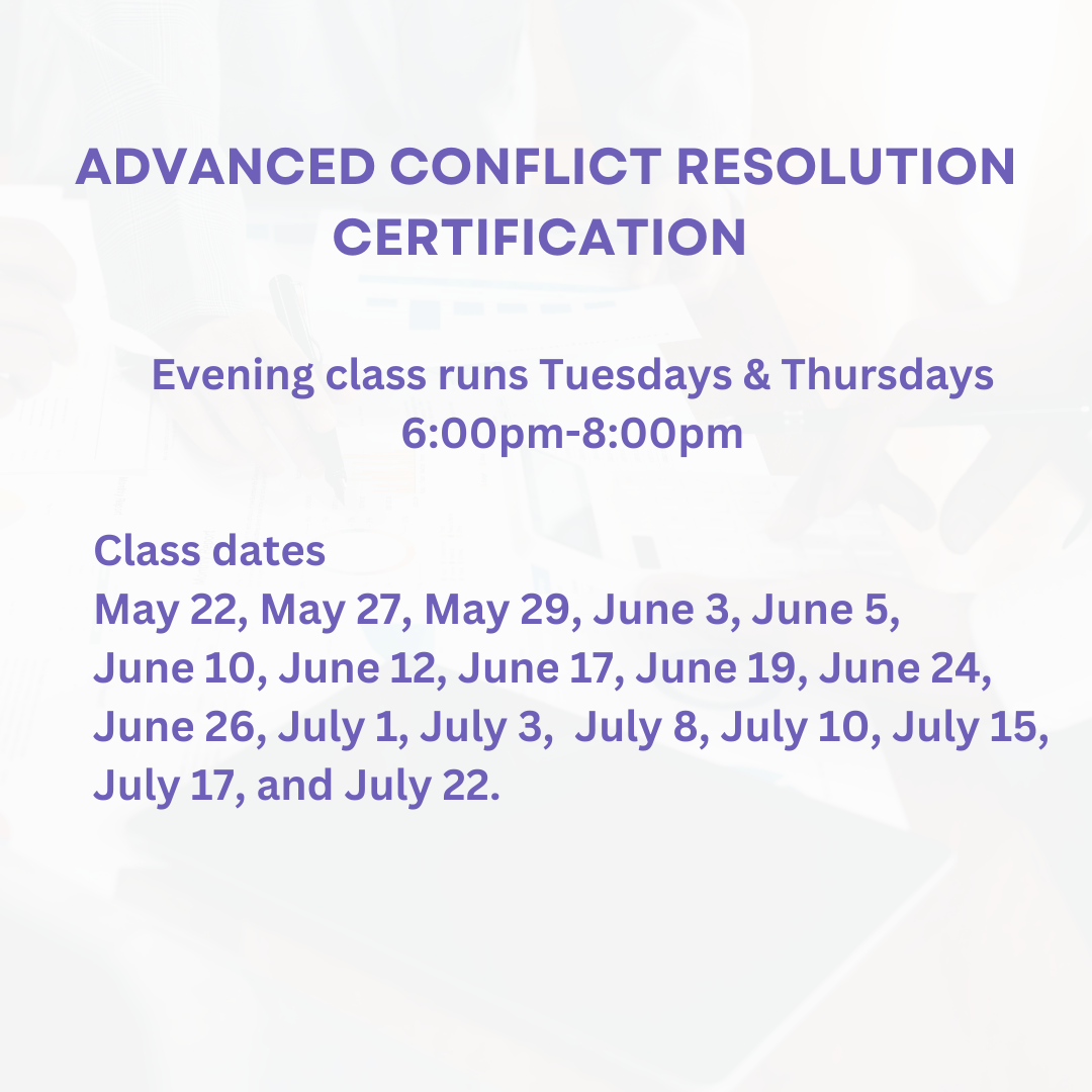 ADVANCED CONFLICT RESOLUTION CERTIFICATION May 22-July 22 ...