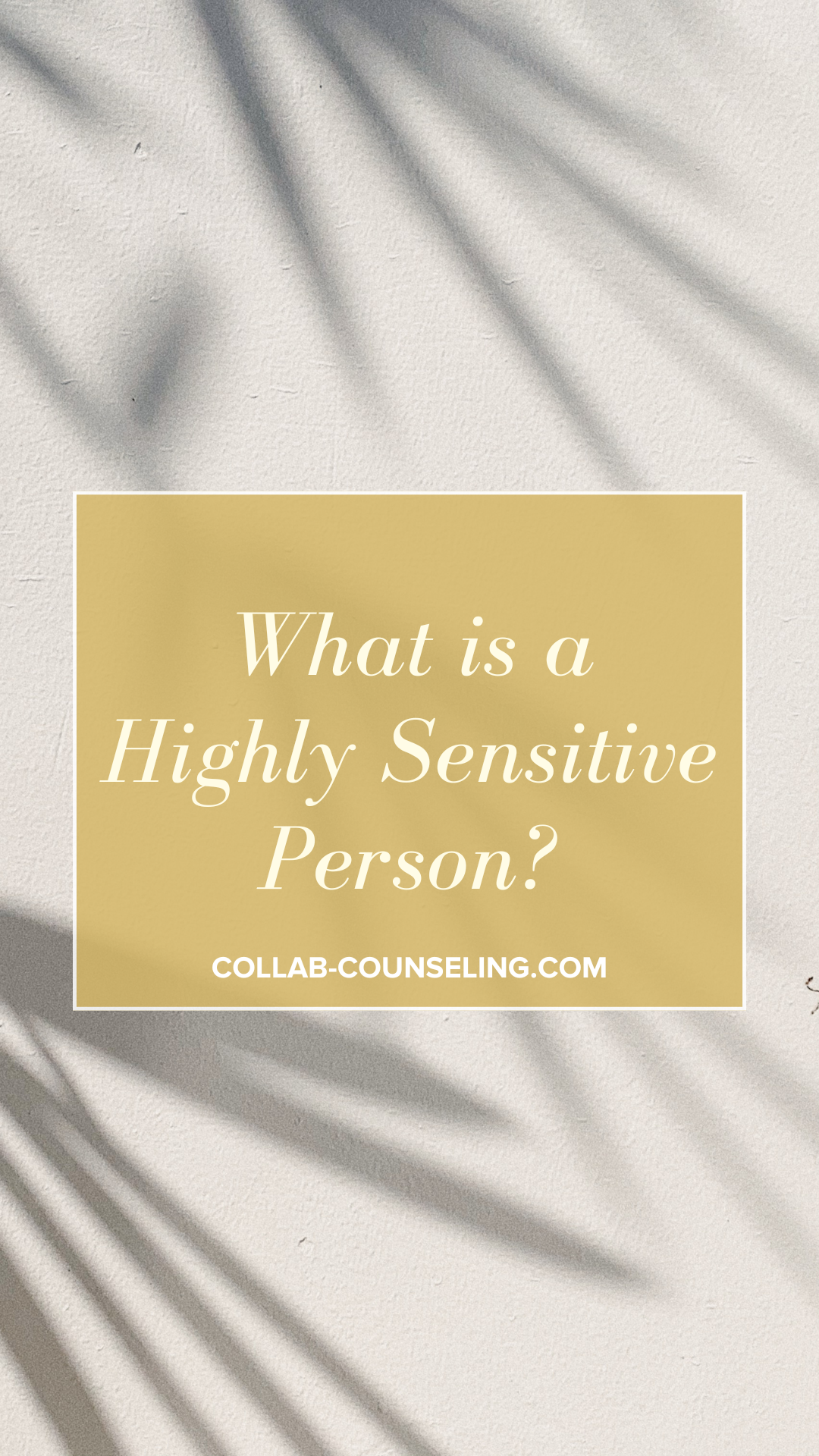 What is a Highly Sensitive Person? — Collaborative Counseling & Nutrition