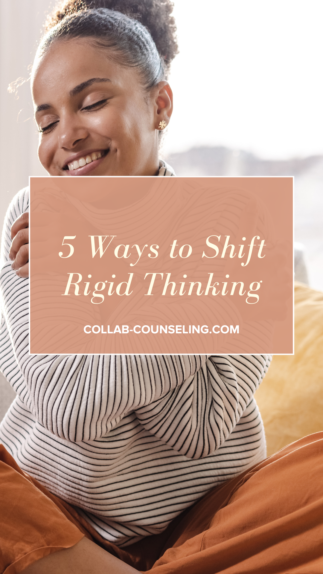 5 Ways to Shift Rigid Thinking — Collaborative Counseling & Nutrition