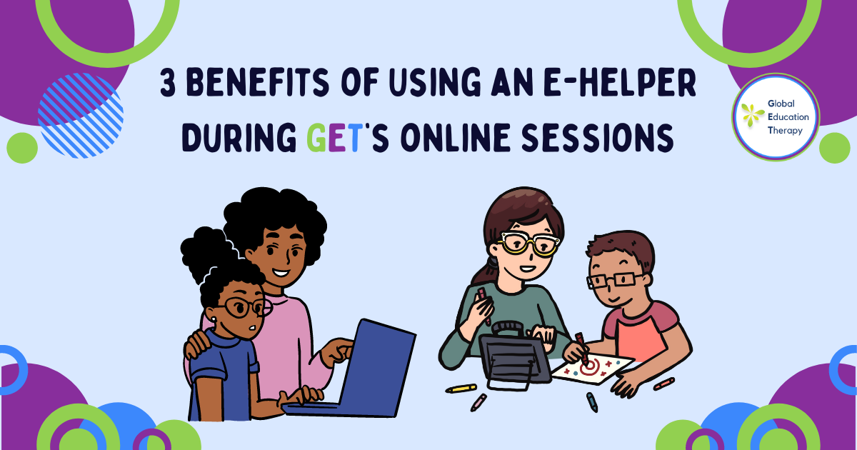 Top 3 Benefits of E-Helpers in Online Education — Global Education Therapy