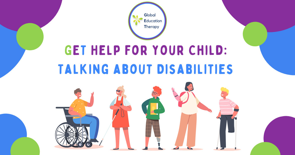 GET Help: Talking About Disabilities — Global Education Therapy