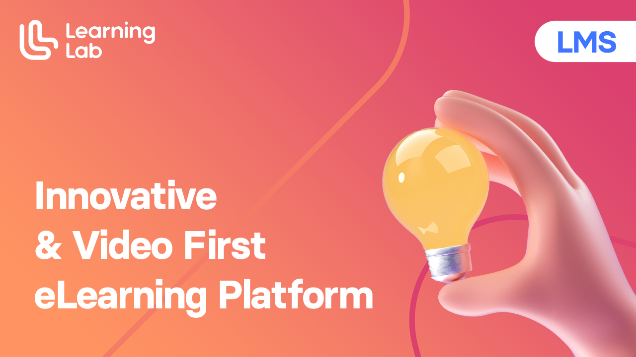 What is Video Base Learning — Learning Lab LMS LXP