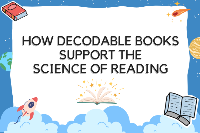 How Decodable Books Support the Science of Reading — Lerner Knows Literacy
