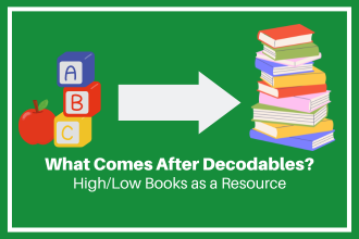 What Comes After Decodables? High/Low Books as a Resource — Lerner ...