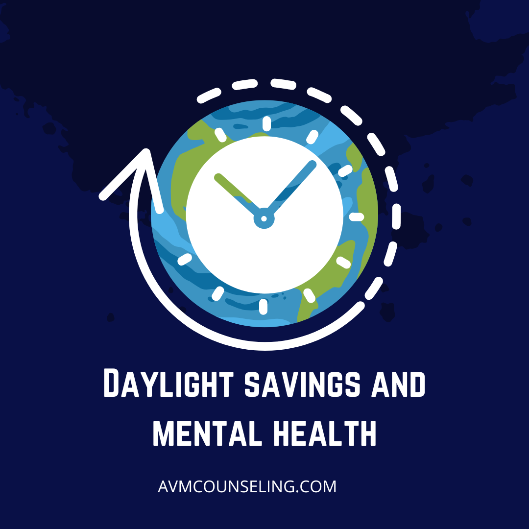 Daylight Savings Time and Mental Health — Alejandra Machado, LPC