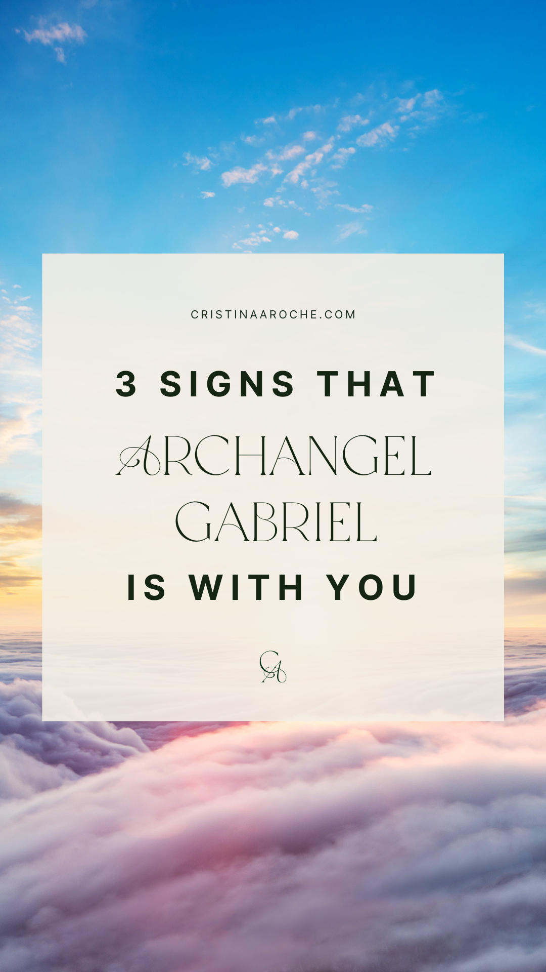 Archangel Gabriel - 3 Signs He is With You — Cristina Aroche