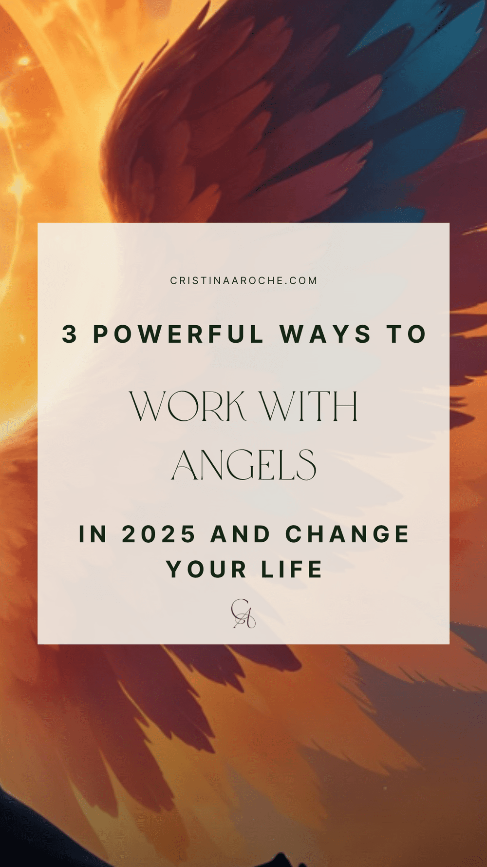 3 Powerful Ways to Work with Angels in 2025 — Cristina Aroche