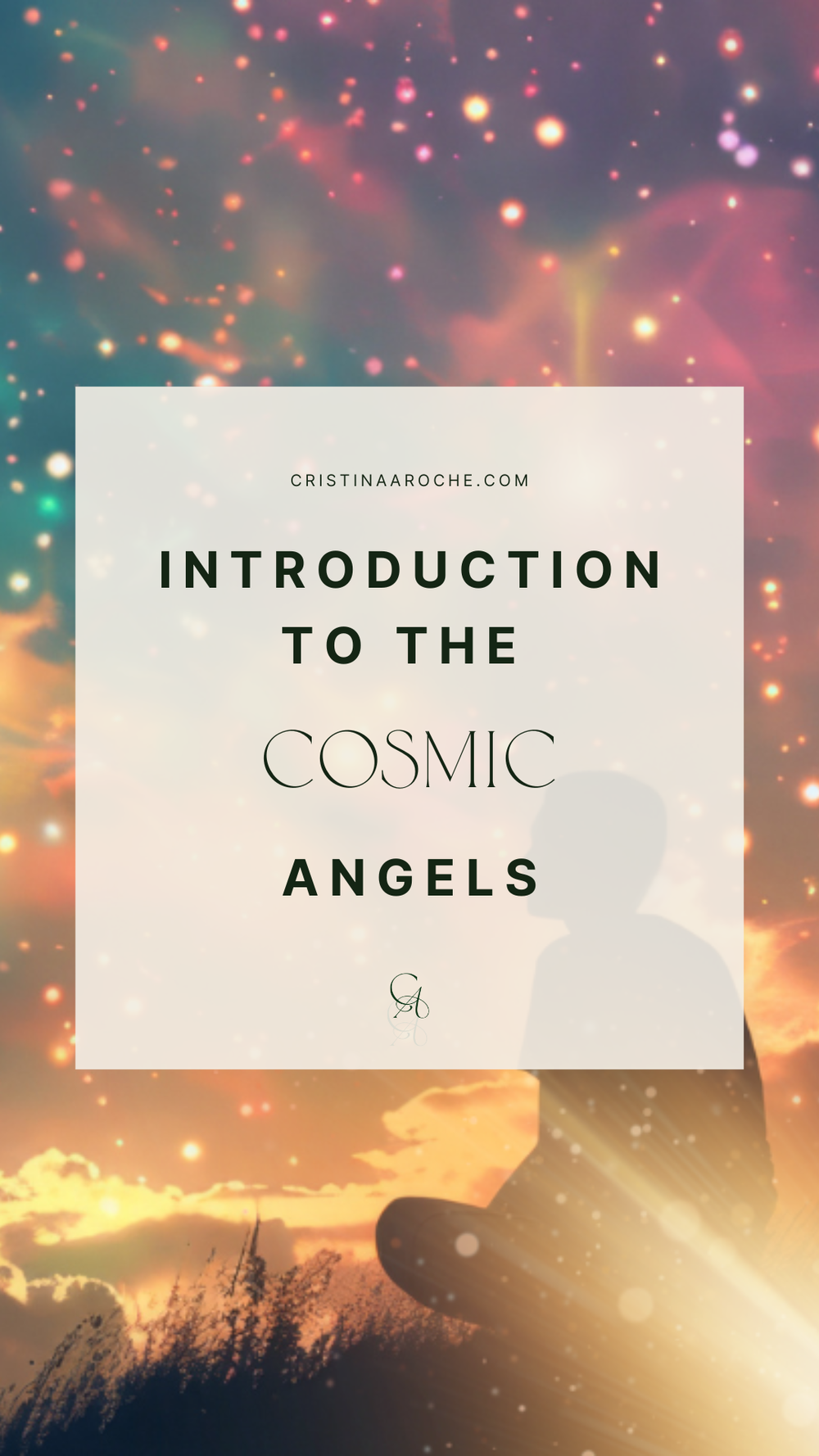 Cosmic Angels - How They Support You — Cristina Aroche
