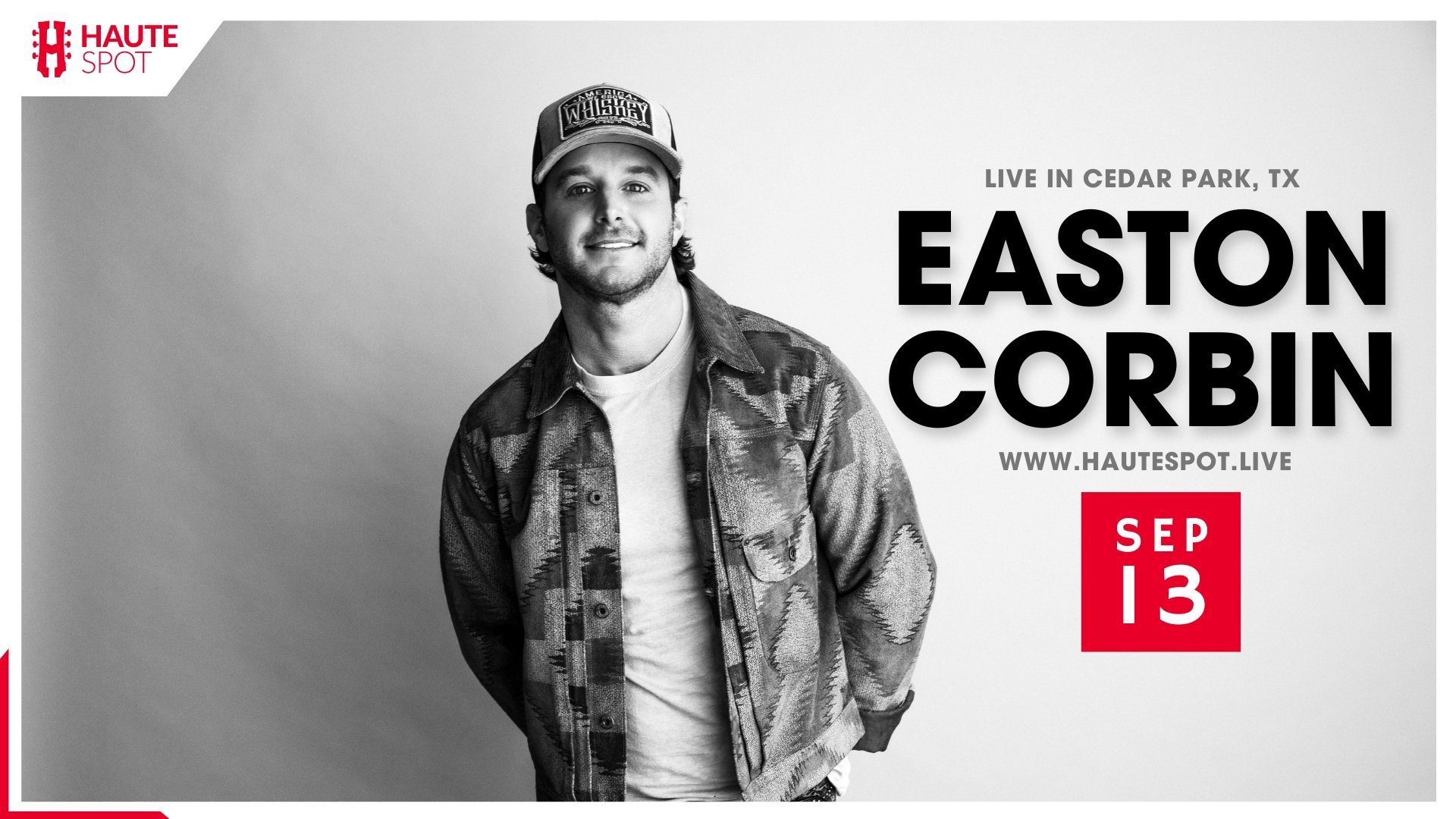 Easton Corbin Live in Concert Friday, September 13th, 2024 at Haute ...