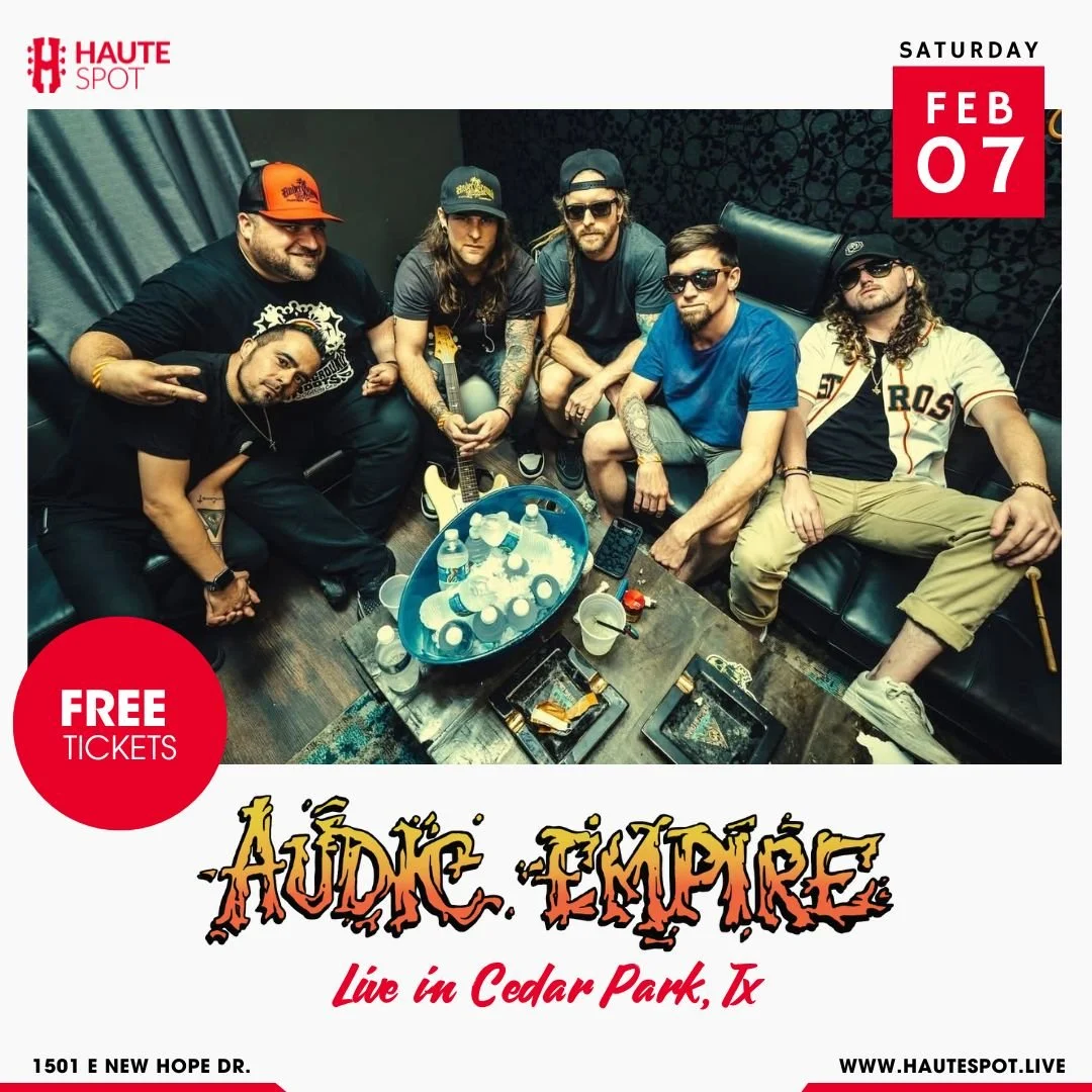 Free Show with Audic Empire Live at Haute Spot on Feb 7th, 2026 — Haute ...