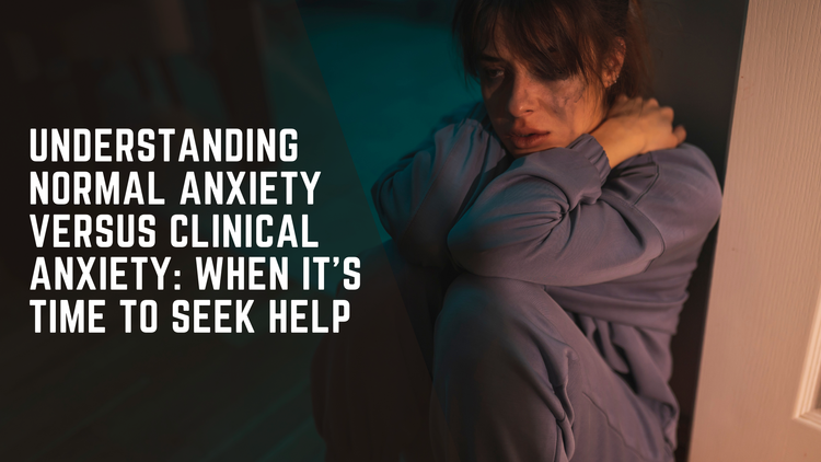 Normal Anxiety vs Clinical Anxiety: When to Seek Help | Oneonta, NY ...