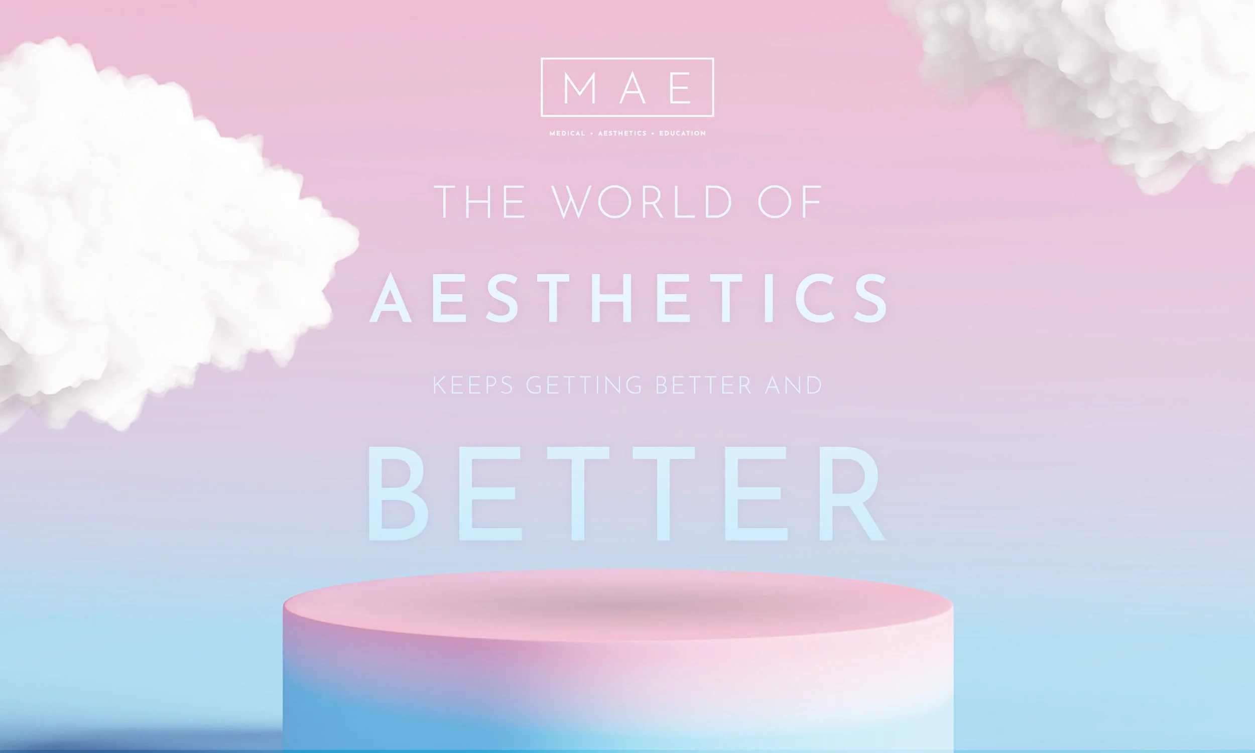 Why the World of Aesthetics Keeps Getting Better — Medical Aesthetics ...