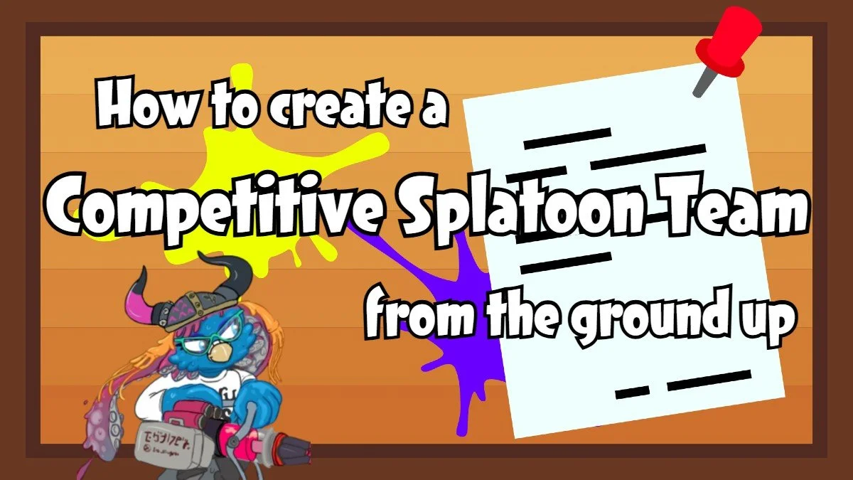 How to Create a Competitive Splatoon Team From the Ground Up — Splatoon ...